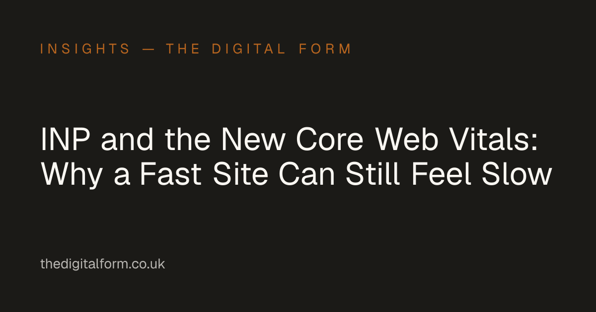 INP and the New Core Web Vitals: Why a Fast Site Can Still Feel Slow ...